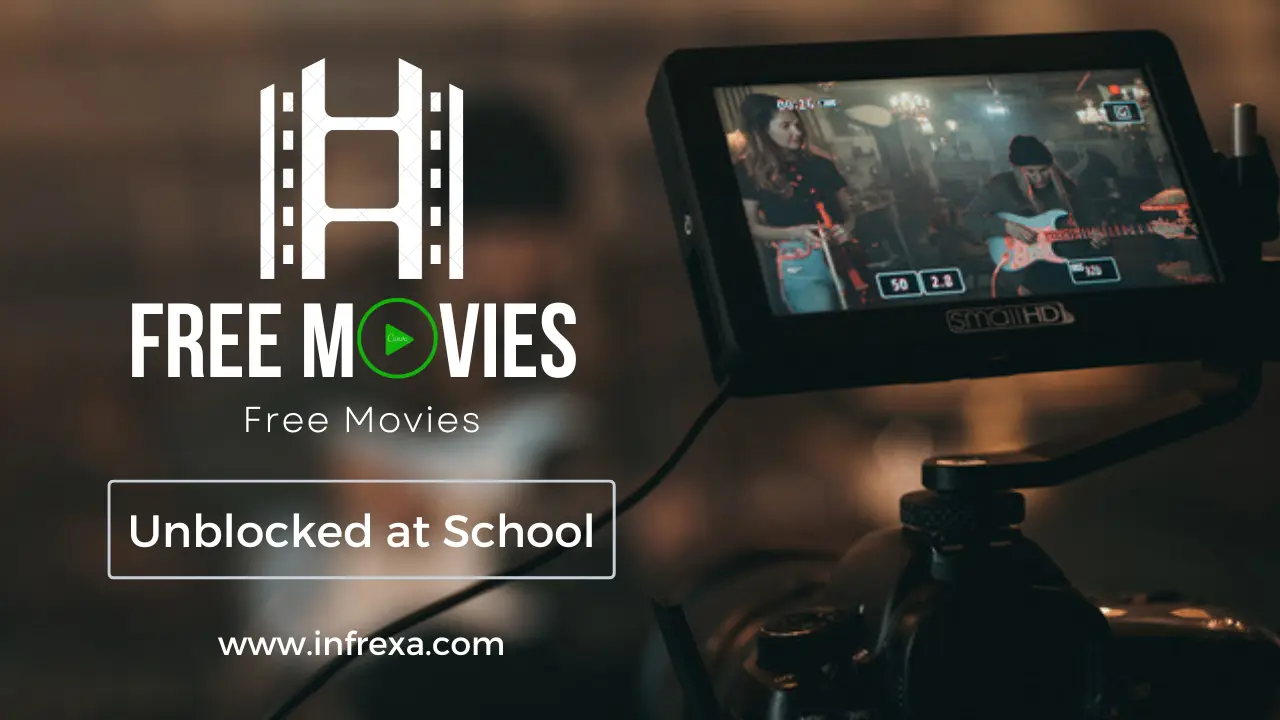 10 Best Sites to Watch Free Movies (Unblocked) at School in 2026 - infrexa